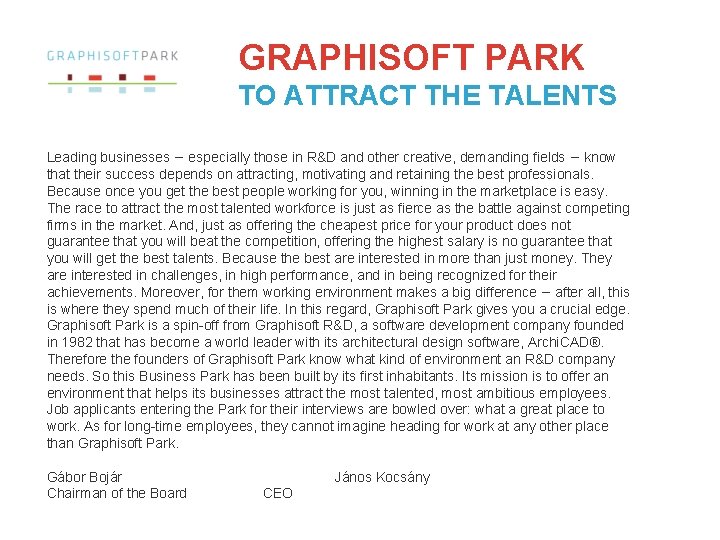 GRAPHISOFT PARK TO ATTRACT THE TALENTS Leading businesses