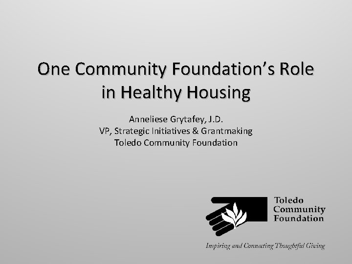 One Community Foundations Role in Healthy Housing Anneliese