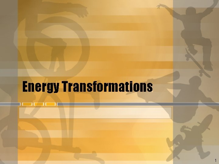 Energy Transformations 1 Changing Forms of Energy Chemical