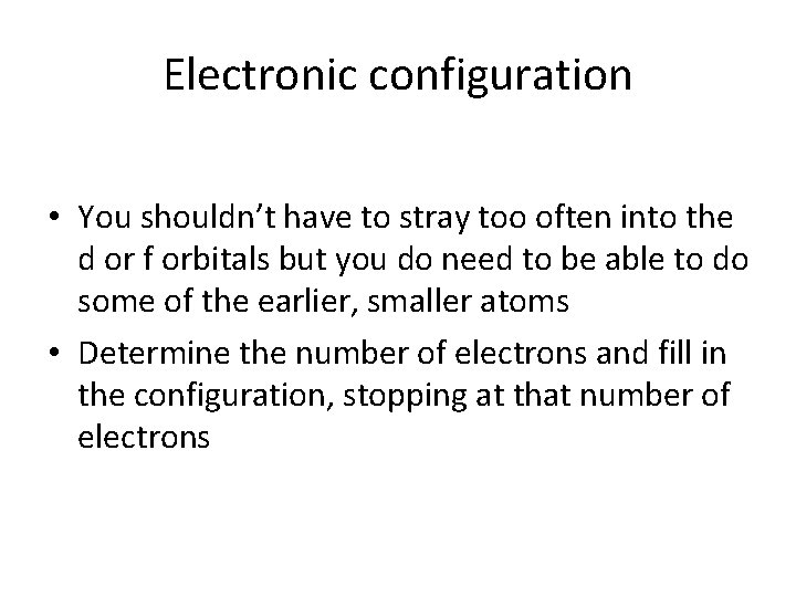 Quick Review Electronic Configuration Determining the electronic structure
