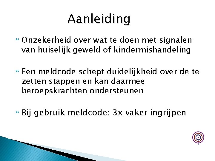 Presentatie Meldcode Huiselijk Geweld en Kindermishandeling NHTC 2019