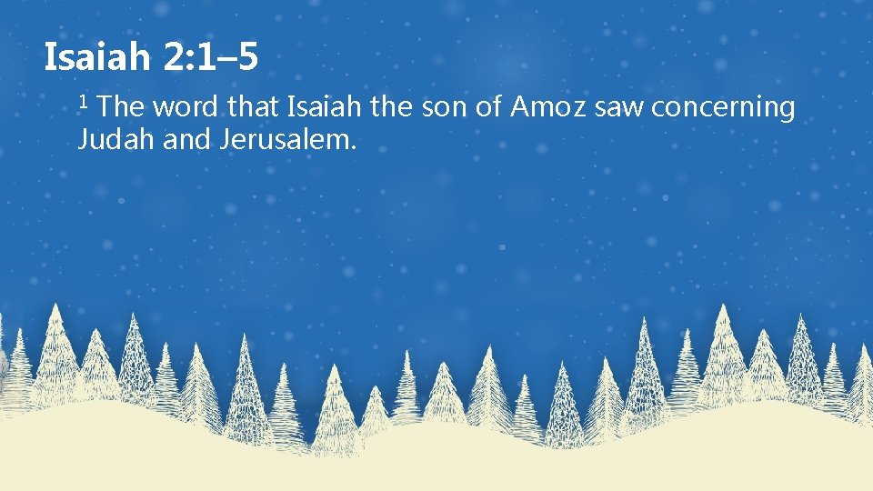 Isaiah 2 1 5 1 The word that