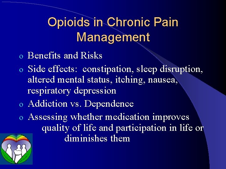 Opioids in Chronic Pain Management Benefits and Risks