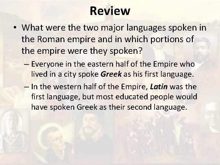 Review During the NT period the Roman Empire