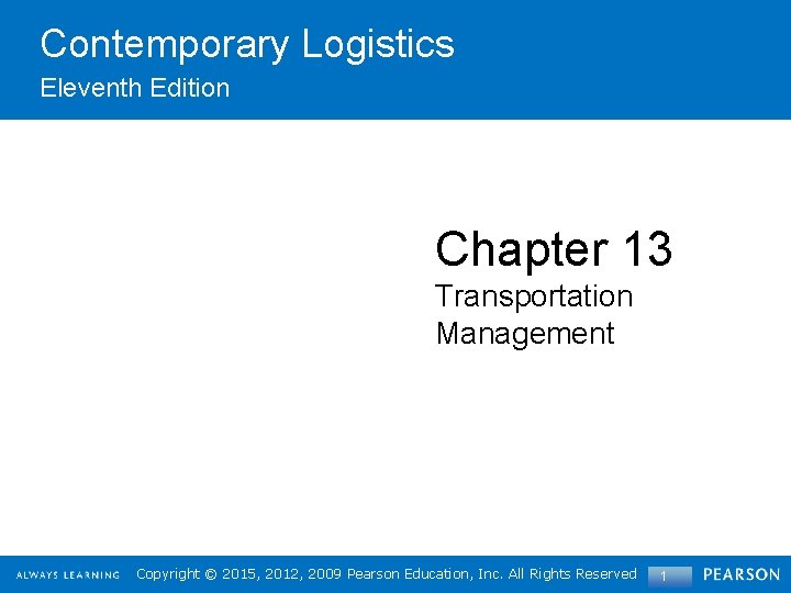 Contemporary Logistics Eleventh Edition Chapter 13 Transportation ...