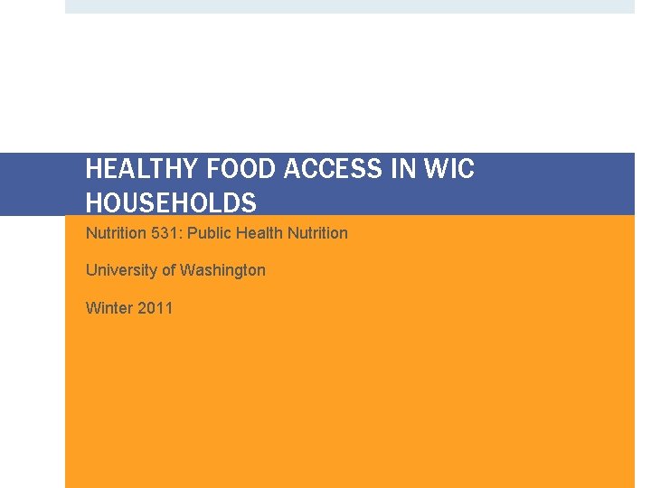 HEALTHY FOOD ACCESS IN WIC HOUSEHOLDS Nutrition 531