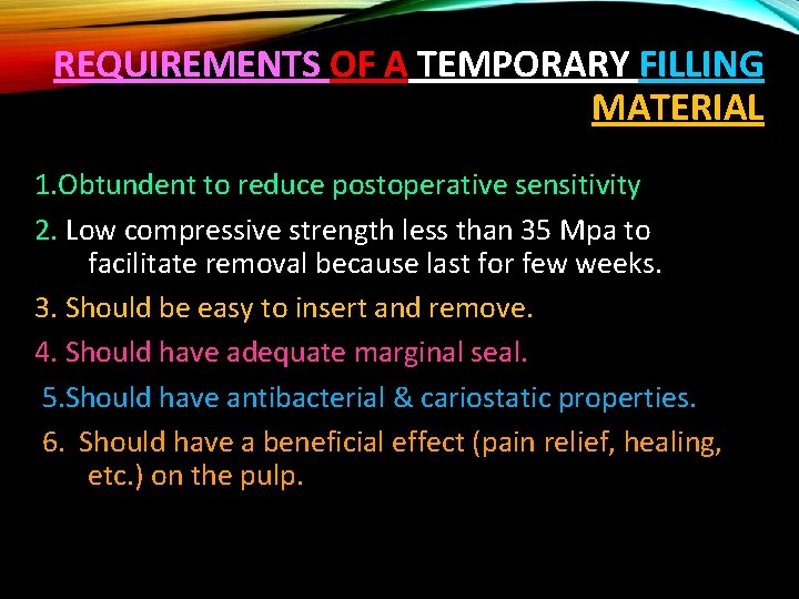 INTRODUCTION TO DENTAL MATERIALS IDEAL REQUIREMENTS OF DENTAL