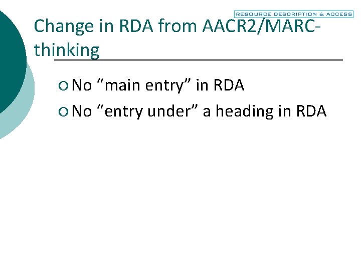 MARC 21 FRBR RDA Objectives Connect MARC fields