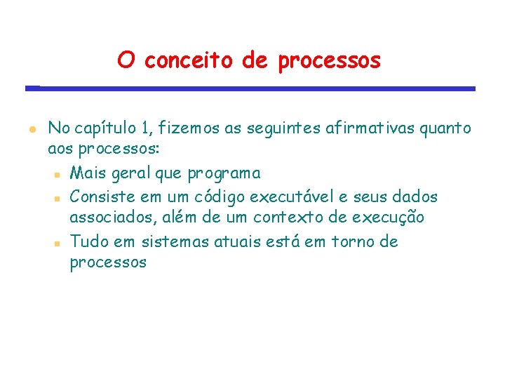 Sistemas Operacionais Processos O conceito de processos No