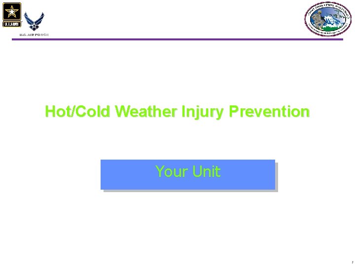 HotCold Weather Injury Prevention Your Unit 1 Cold
