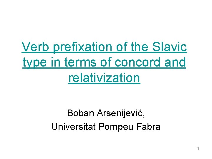 Verb prefixation of the Slavic type in terms