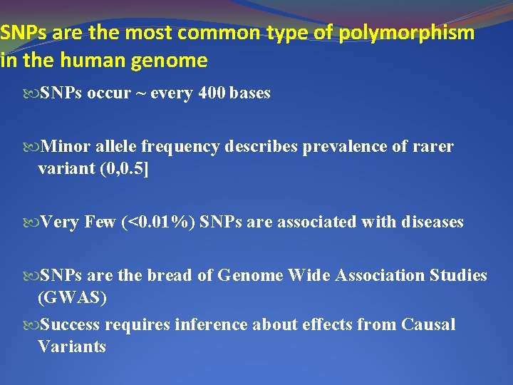 Characterizing SNPs Using Genomic Information Ivan P Gorlov