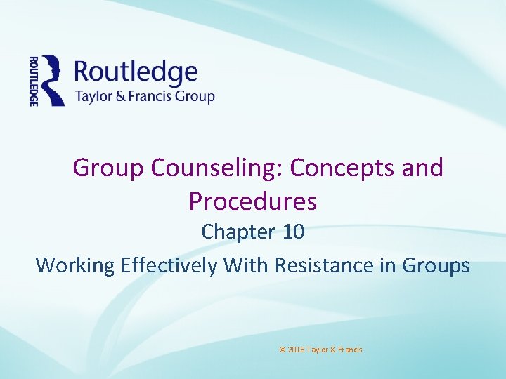 Group Counseling Concepts and Procedures Chapter 10 Working