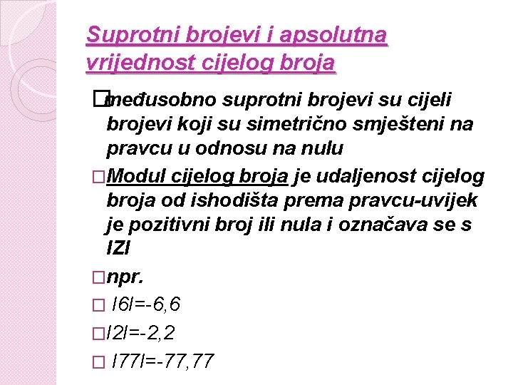 Matematikacijeli brojevi Izradila Mia Gabela 6 a cijeli