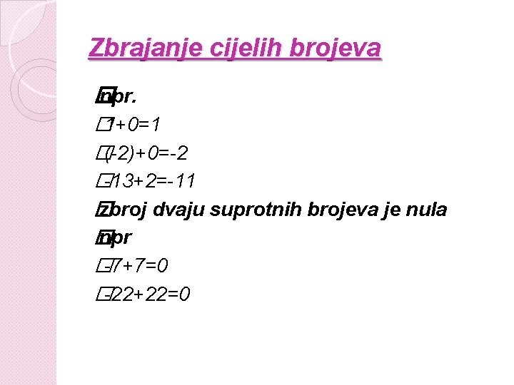 Matematikacijeli brojevi Izradila Mia Gabela 6 a cijeli