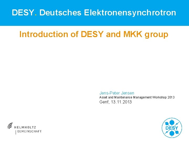 DESY Deutsches Elektronensynchrotron Introduction of DESY and MKK