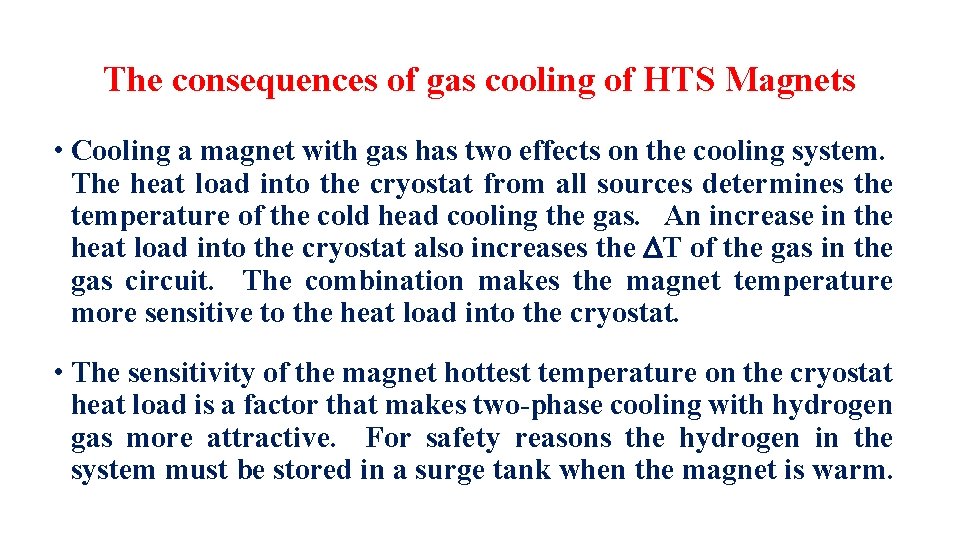 Cooling Large HTS Magnet Coils using a Gas
