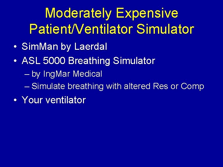 Medical Simulation and RCP Training Bernie Roth MD