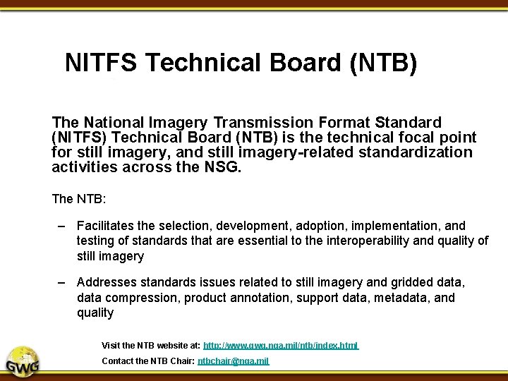 The Geospatial Intelligence Standards Working Group GWG For