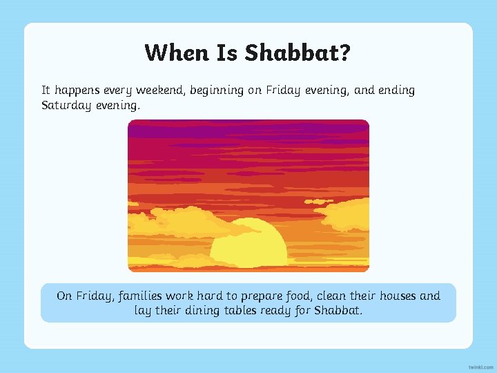 What Is Shabbat Shabbat is an exciting and