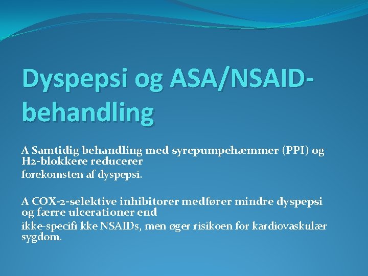 Dyspepsi Udredning og behandling af voksne med symptomer