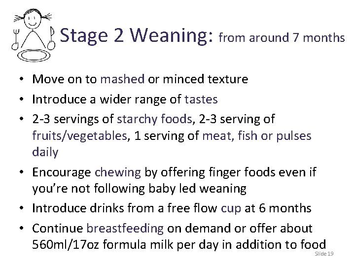 Weaning Workshop Contents o When should I start