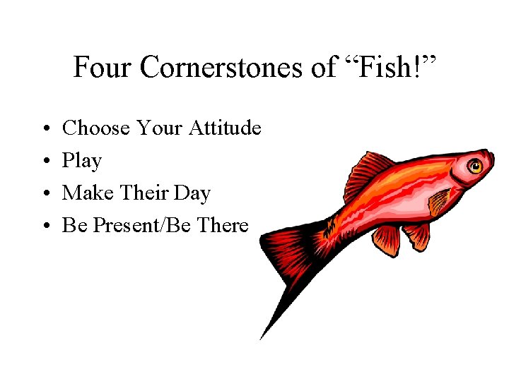 Go Fish Using the Fish Philosophy to Build