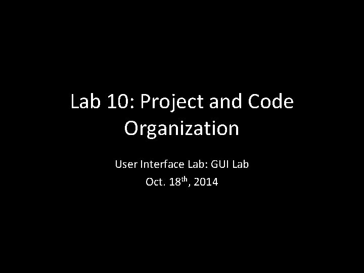 Lab 10 Project and Code Organization User Interface