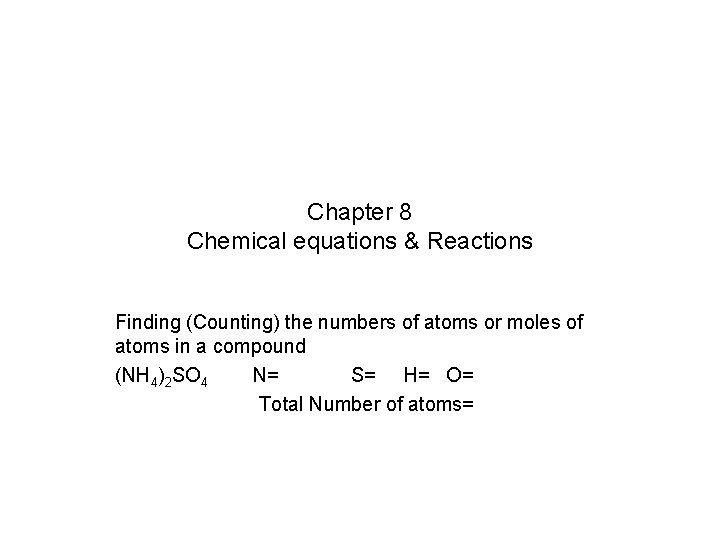 Chapter 8 Chemical equations Reactions Finding Counting the