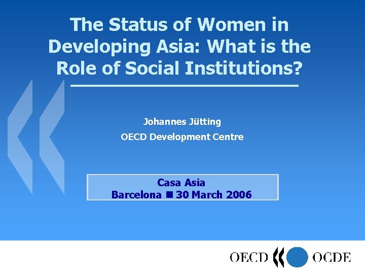 The Status of Women in Developing Asia What