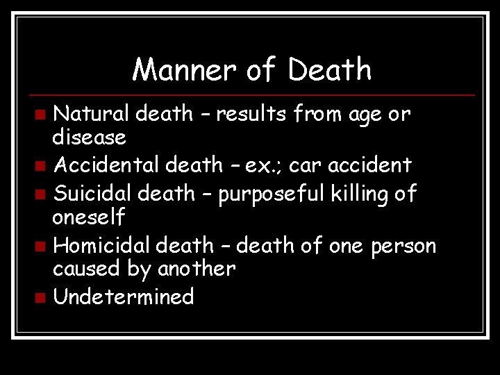 DEATH Meaning Manner Mechanism Cause and Time Death