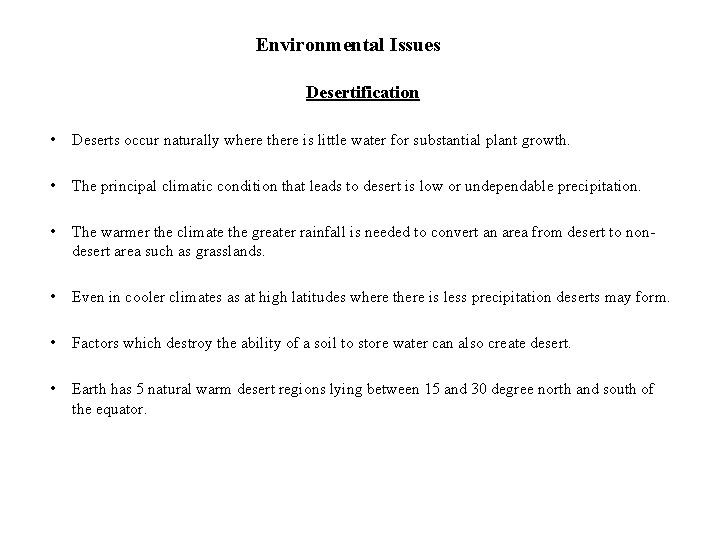 Environmental Issues Desertification Deserts occur naturally where there