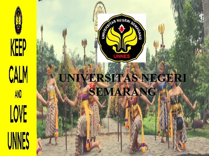 UNIVERSITAS NEGERI SEMARANG Visi Misi dan Tujuan Visi