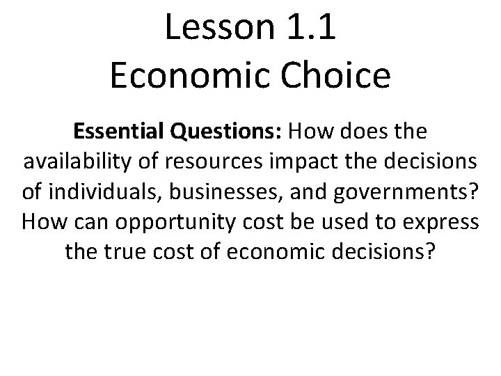 Lesson 1 1 Economic Choice Essential Questions How