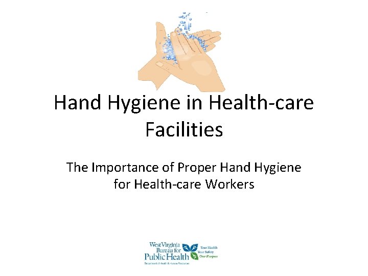 Hand Hygiene in Healthcare Facilities The Importance of