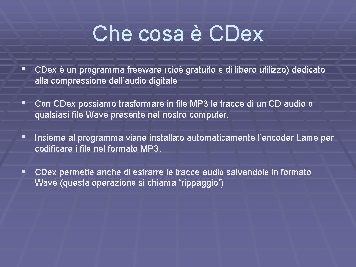 MPEG audio guida a CDex Che cosa CDex