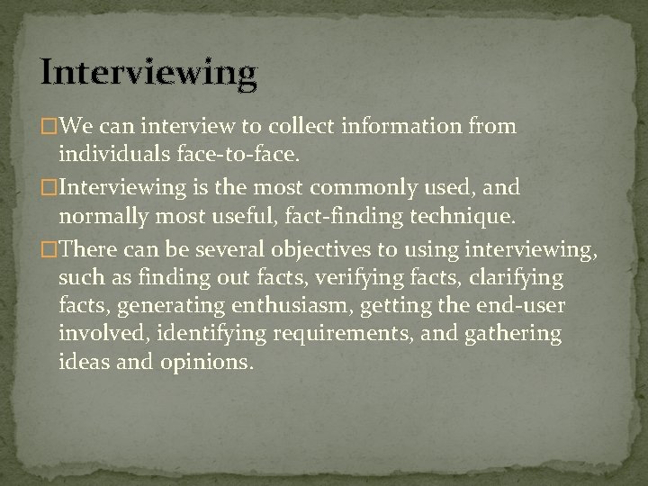 Chapter 2 FactFinding Techniques When Are FactFinding Techniques