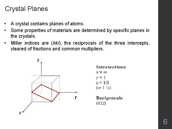 Atomic and Ionic Arrangements OBJECTIVES Miller indices for