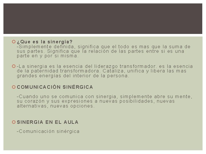 LA SINERGIA Que es la sinergia Simplemente definida