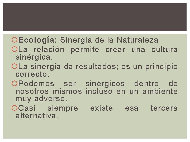LA SINERGIA Que es la sinergia Simplemente definida