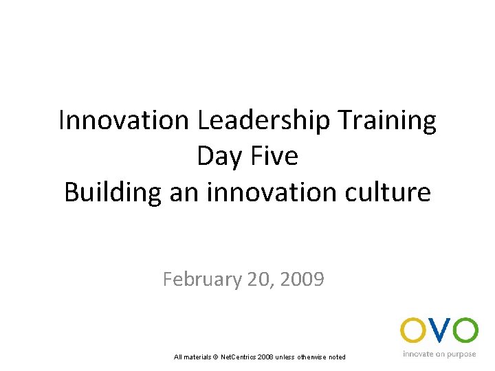 Innovation Leadership Training Day Five Building an innovation