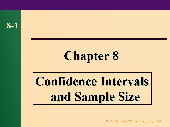 8 1 Chapter 8 Confidence Intervals and Sample