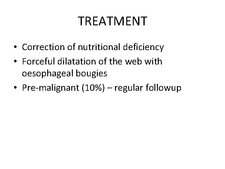 PLUMMER VINSON SYNDROME Paterson Kelly Syndrome Oesophageal webs
