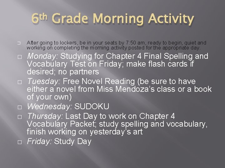 6 th Grade Morning Activity After going to