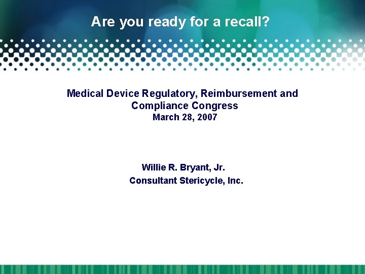 Are you ready for a recall Medical Device