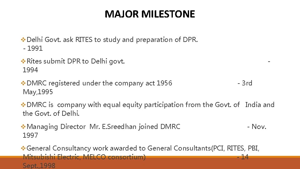 MAINTENANCE FACILITIES IN DMRC METROS MAJOR MILESTONE v