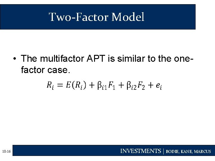 Chapter Ten Arbitrage Pricing Theory and Multifactor Models