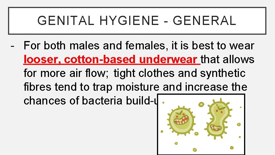 SEXUAL HEALTH GENITAL HYGIENE GENITAL HYGIENE Taking care