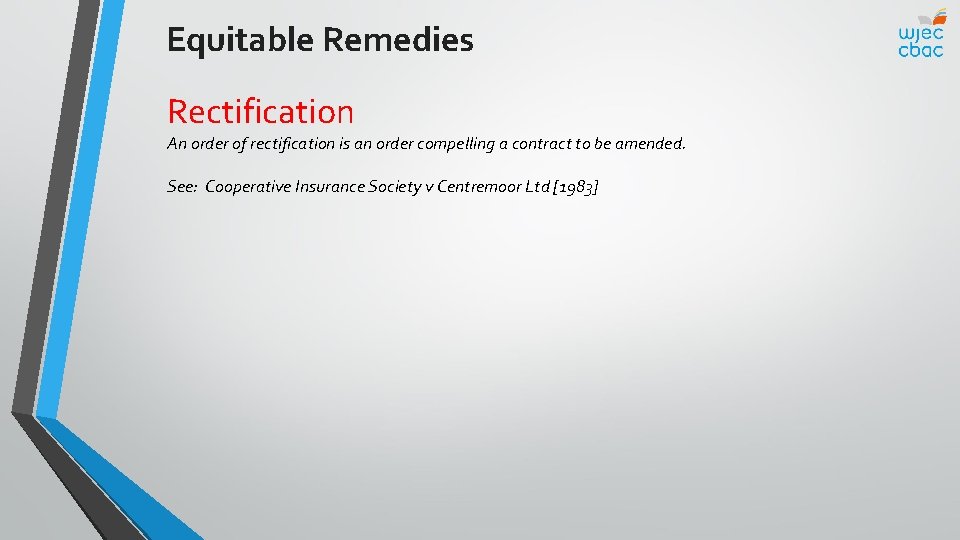 REMEDIES including damages and equitable remedies Objectives Describe