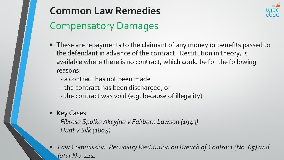 REMEDIES including damages and equitable remedies Objectives Describe